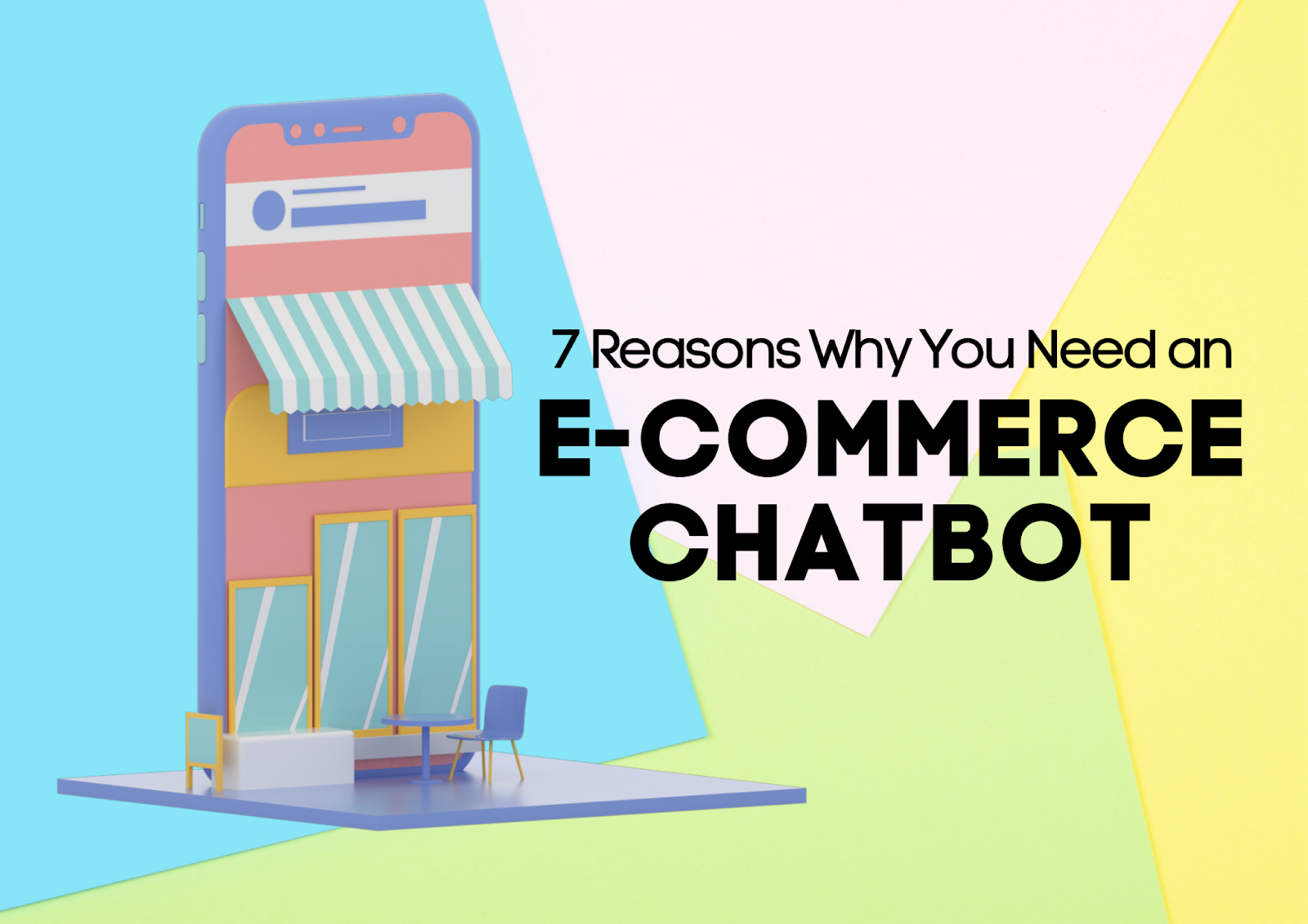 7 Reasons Why You Need an E-commerce Chatbot