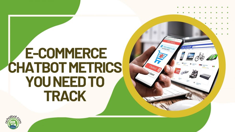 12 Important E-commerce Chatbot Metrics | Ometrics