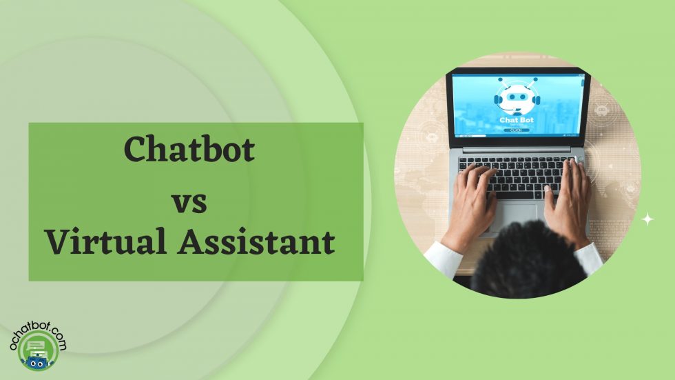 Chatbot vs Virtual Assistant - What is the Difference? | Ometrics