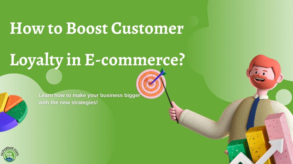 12 Ways to Boost Customer Loyalty in E-commerce | Ometrics