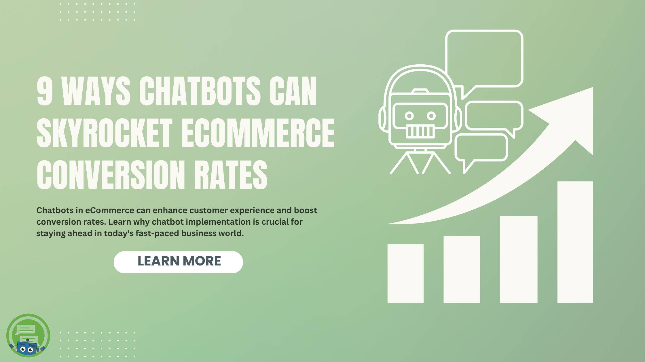 9 Ways Chatbots Can Skyrocket eCommerce Conversion Rates