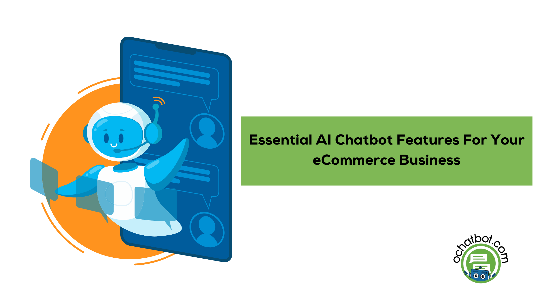 13 Essential AI Chatbot Features For Your eCommerce Business