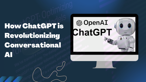 How ChatGPT is Revolutionizing Conversational AI?